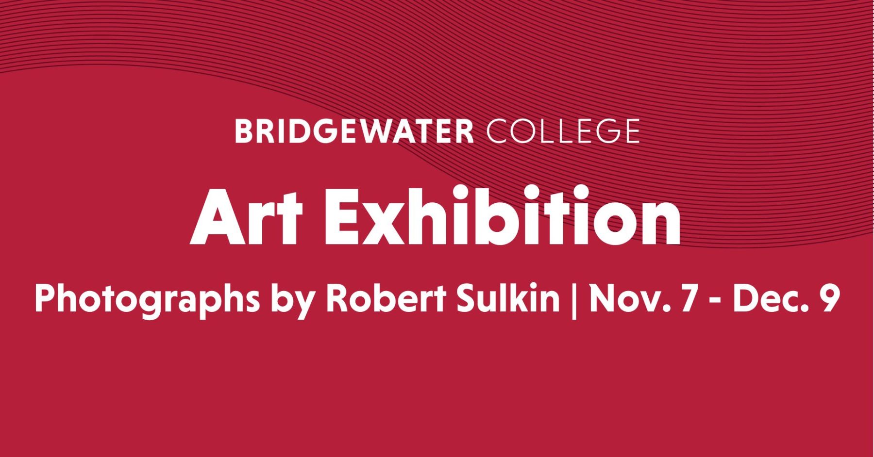 Art Exhibition: Photographs by Robert Sulkin | Bridgewater College