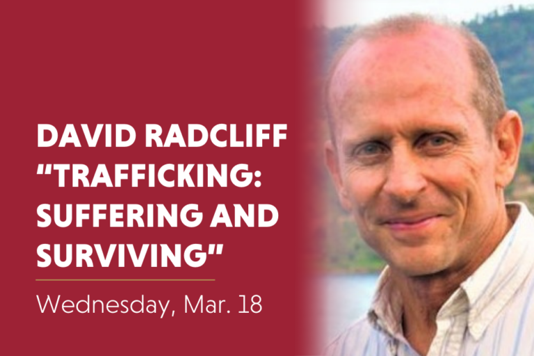 David Radcliff “Trafficking: Suffering and Surviving” | Bridgewater College